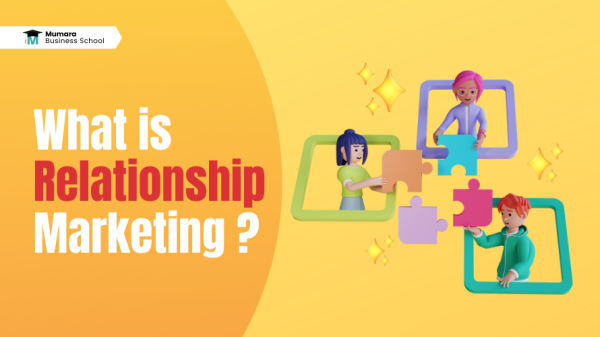 What Is Relationship Marketing? Explanation and Best Practices