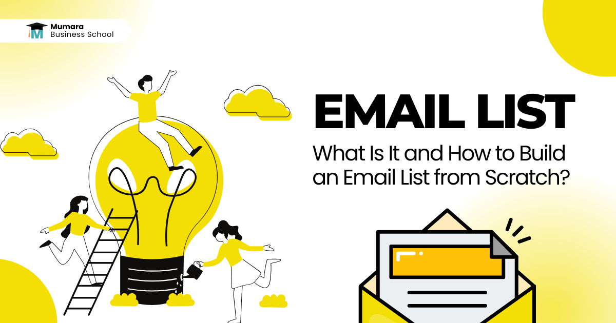Email List: What Is It and How to Build an Email List from Scratch?