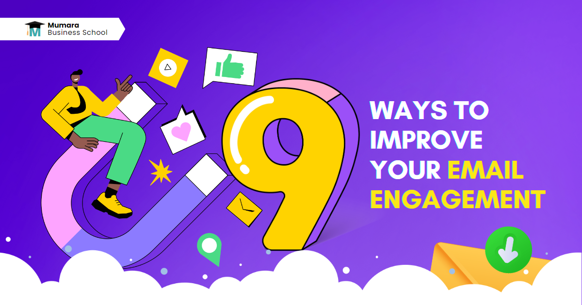 9 Ways to improve your email engagement – Mumara
