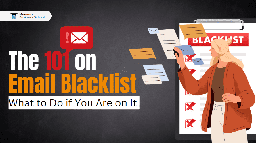 The 101 on Email Blacklist – What to Do if You Are on It?